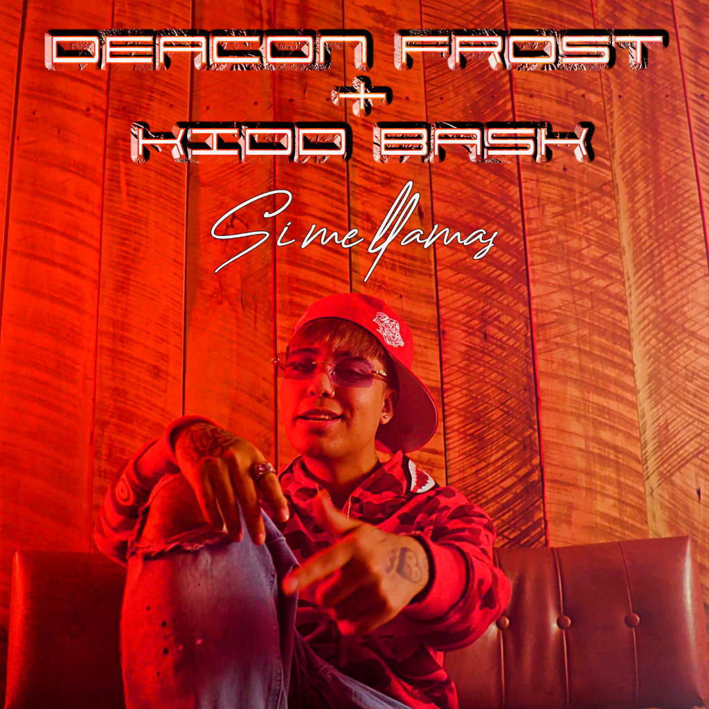 "Si Me Llamas" by Deacon Frost & Kidd Bask - A dynamic urban ...